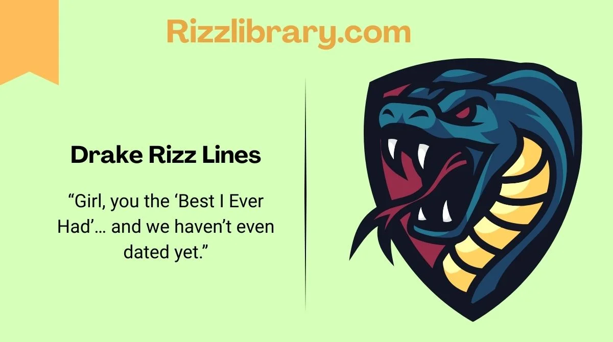 139+ Drake Rizz Lines That Will Have Your Crush Laughing in 2025 😂🔥💯