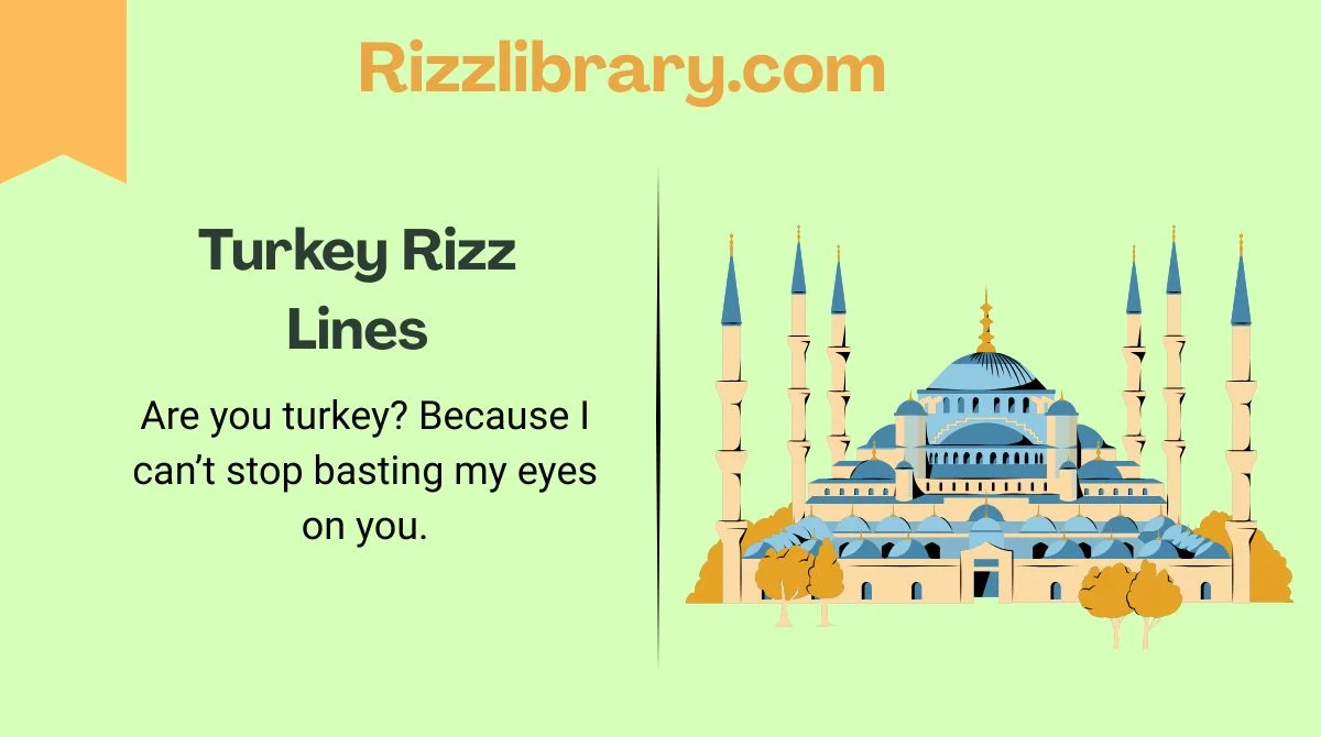 151+ Turkey Rizz Lines 🦃🔥🤣 | The Ultimate Funny Pick-Up Guide for 2025!