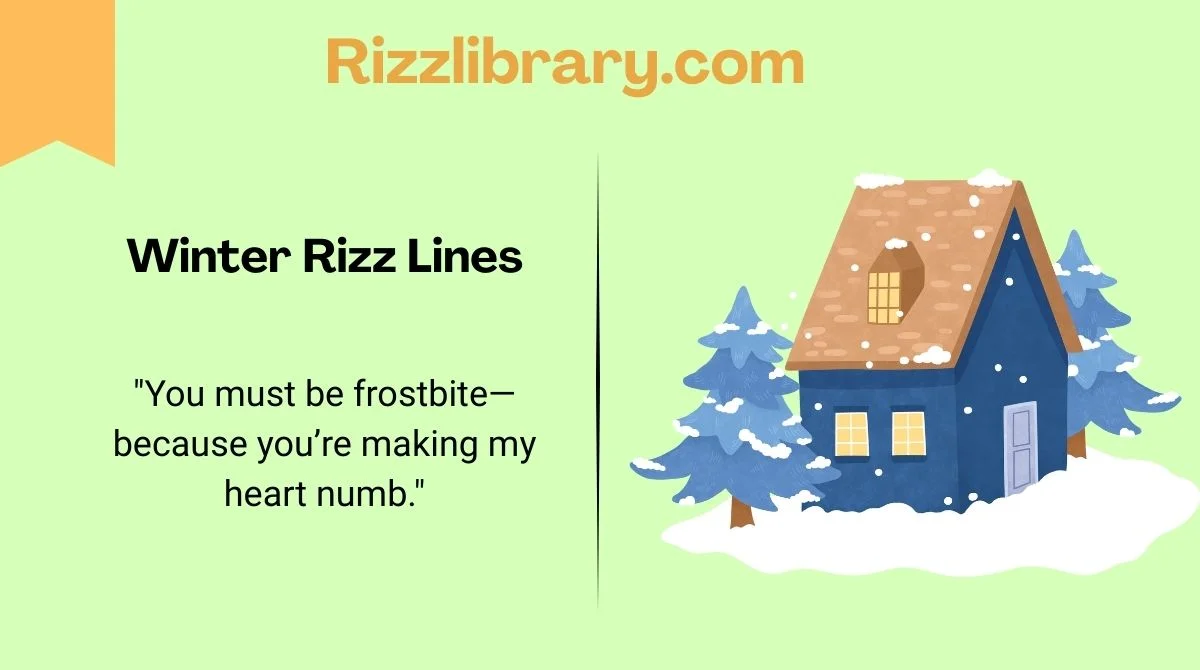 ️ 134+ Winter Rizz Lines to Melt Hearts in 2025 🧣🔥💘
