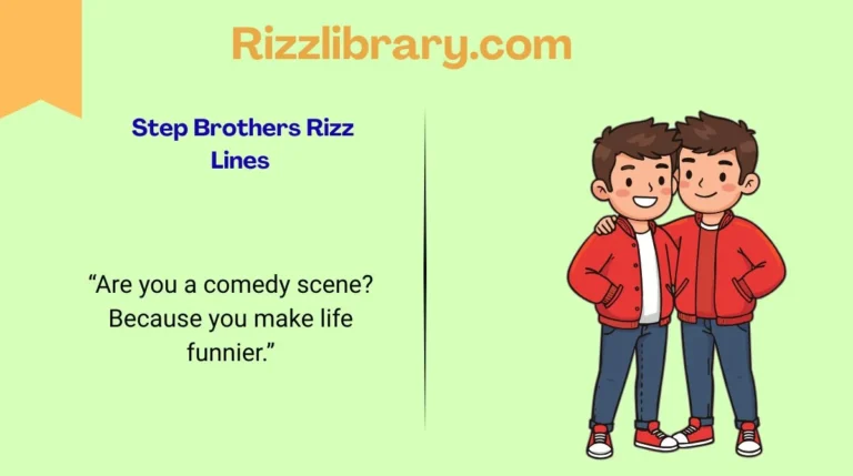 🔥😂 144+ Step Brothers Rizz Lines You NEED to Try in 2026 🥰💯